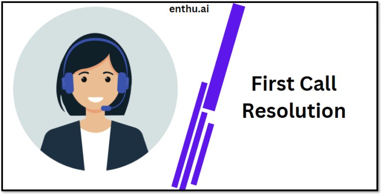 First Call Resolution (FCR): A Comprehensive Guide for 2023