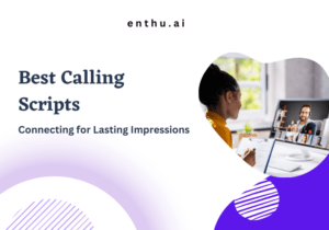 31 Effective Call Center Scripts in 2024 | Enthu.AI