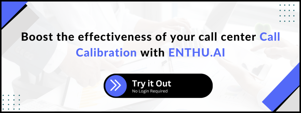 Call Center Call Calibration: A Comprehensive Guide in 2025