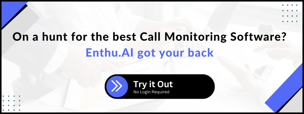 10 Best Call Monitoring Software in 2025 - Enthu AI