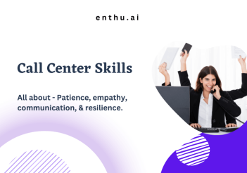 10 Important Call Center Skills For Agents in 2024 | Enthu.AI