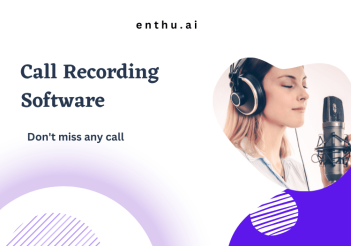 12 Best AI Call Recording Software for 2024 - Enthu .AI