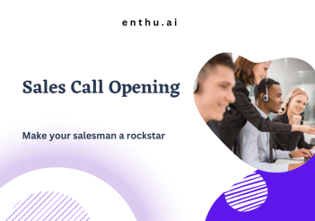 How to Open a Sales Call Successfully in 5 Steps | Enthu.AI